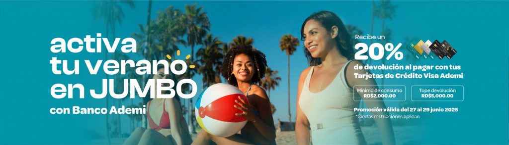 Activa tu verano en Jumbo con Visa Ademi - Banco Ademi